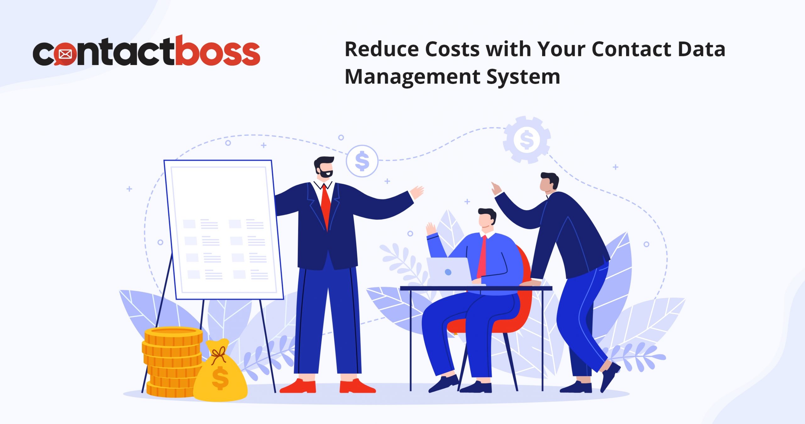 Reduce Costs with Your Contact Data Management System
